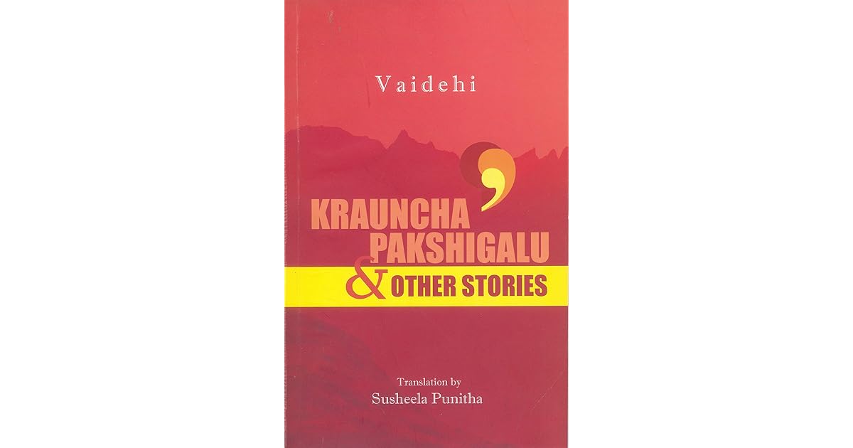 Krauncha Pakshigalu & other stories by Vaidehi
