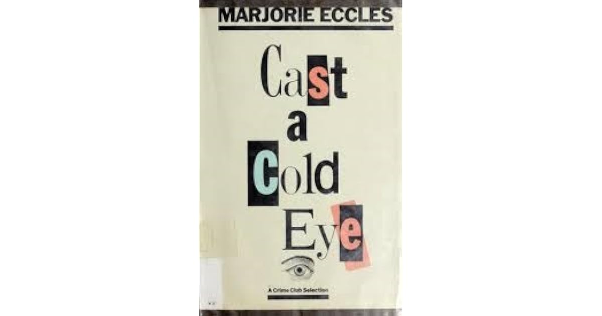 Cast a Cold Eye (Gil Mayo, #1) by Marjorie Eccles