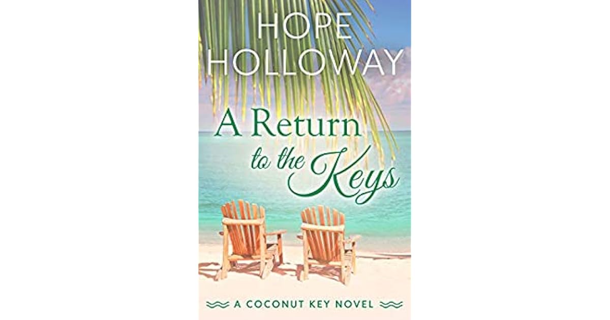 A Return to the Keys (Coconut Key, #5) by Hope Holloway