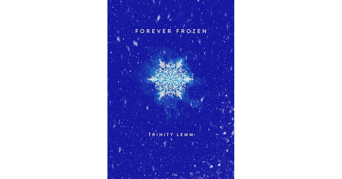 Forever Frozen (Forever, #2) by Trinity Lemm