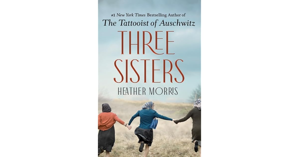 Three Sisters by Heather Morris