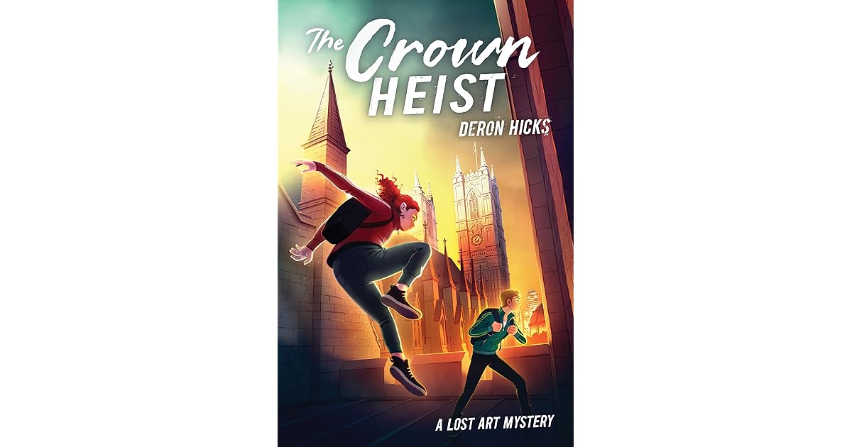 The Crown Heist by Deron R. Hicks