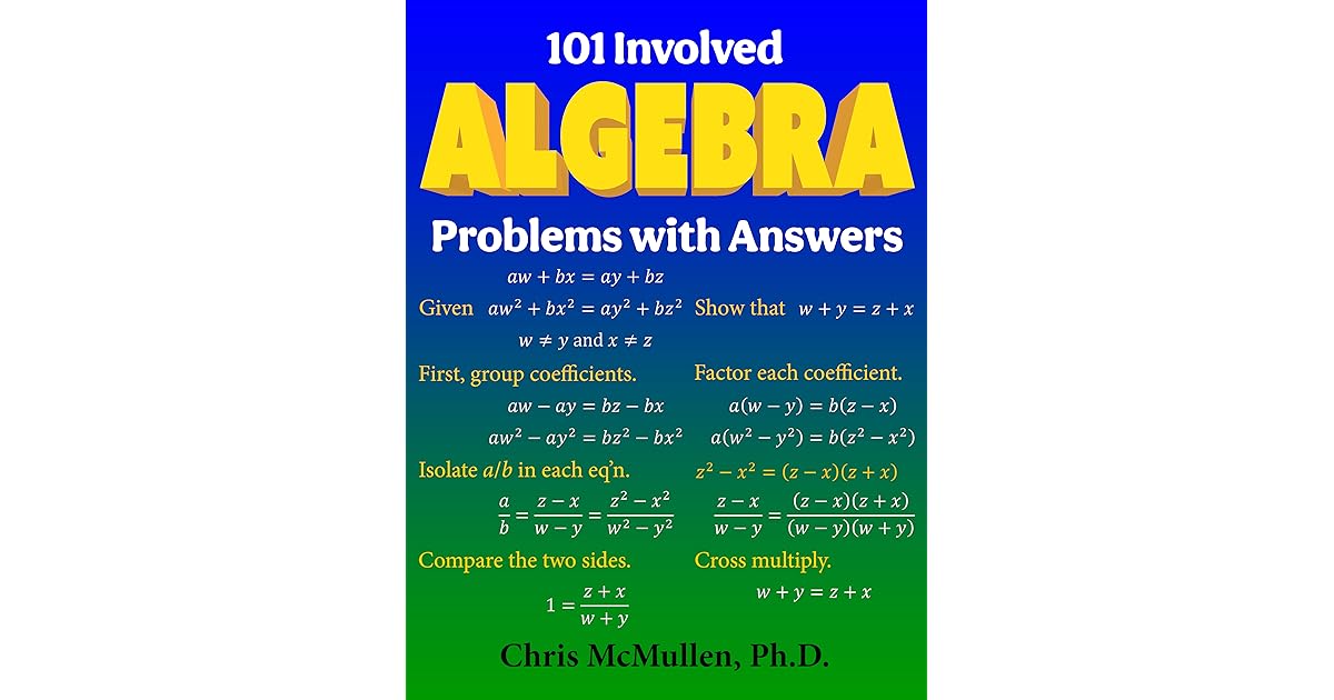 Book giveaway for 101 Involved Algebra Problems with Answers by Chris McMullen Feb 16-Mar 16, 2021