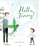 Hello, Jimmy! by Anna Walker