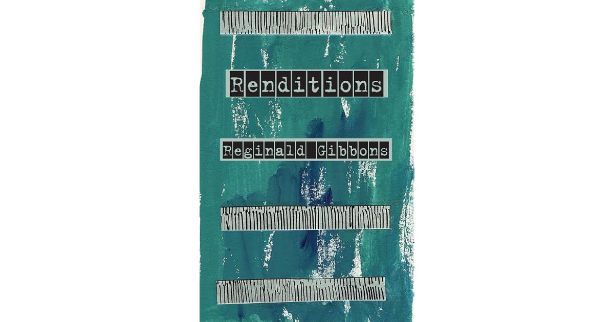 Renditions by Reginald Gibbons