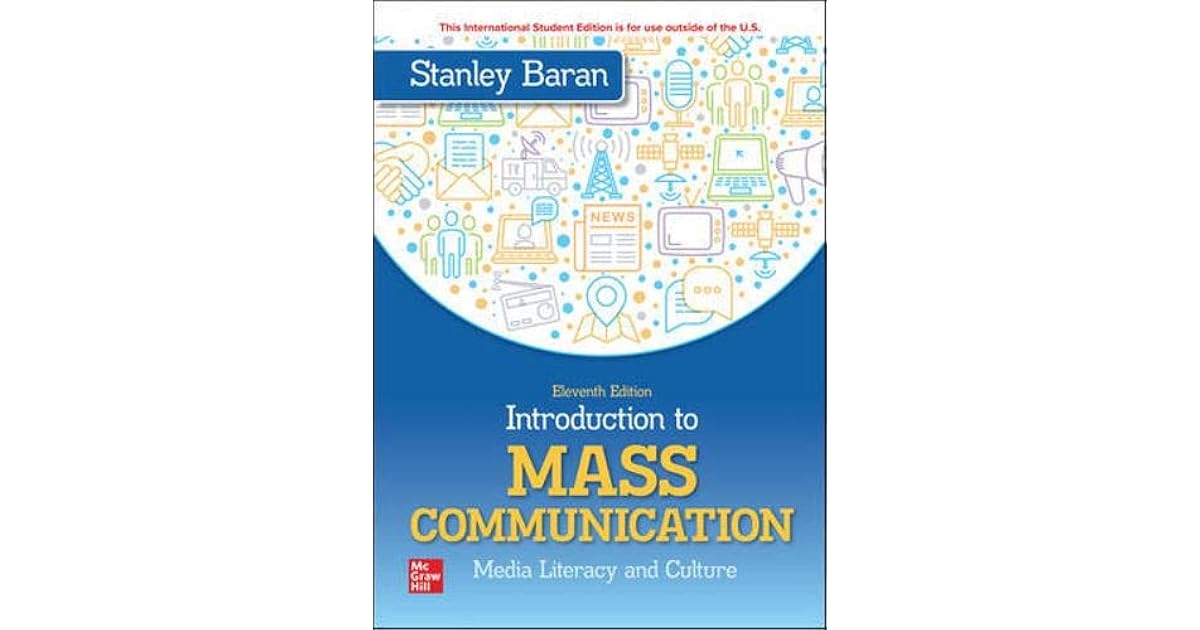 Introduction to Mass Communication by Stanley J. Baran