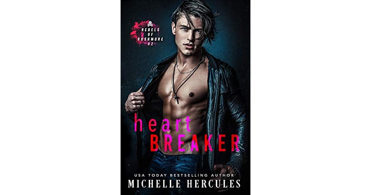 Heart Breaker (Rebels of Rushmore #2) by Michelle Hercules