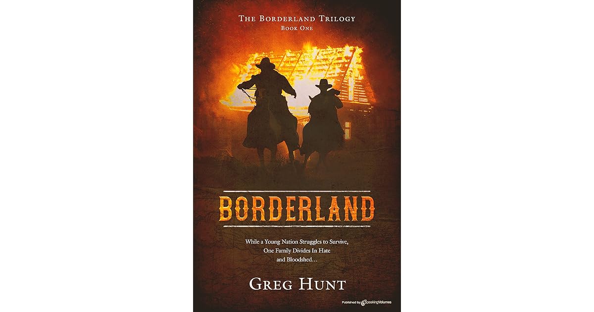 Borderland (The Borderland Trilogy Book 1) by Greg Hunt