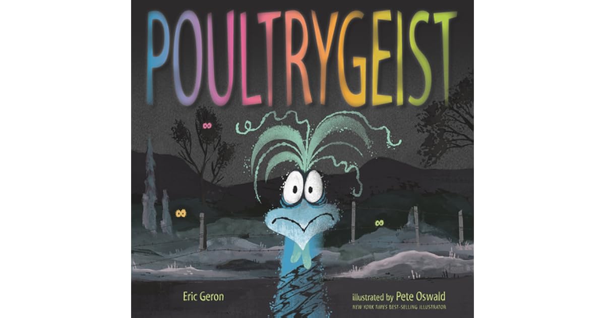 Poultrygeist by Eric Geron