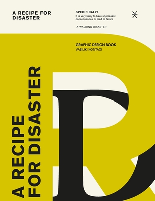 A Recipe for Disaster: Graphic Design book by Vasiliki Kontaxi