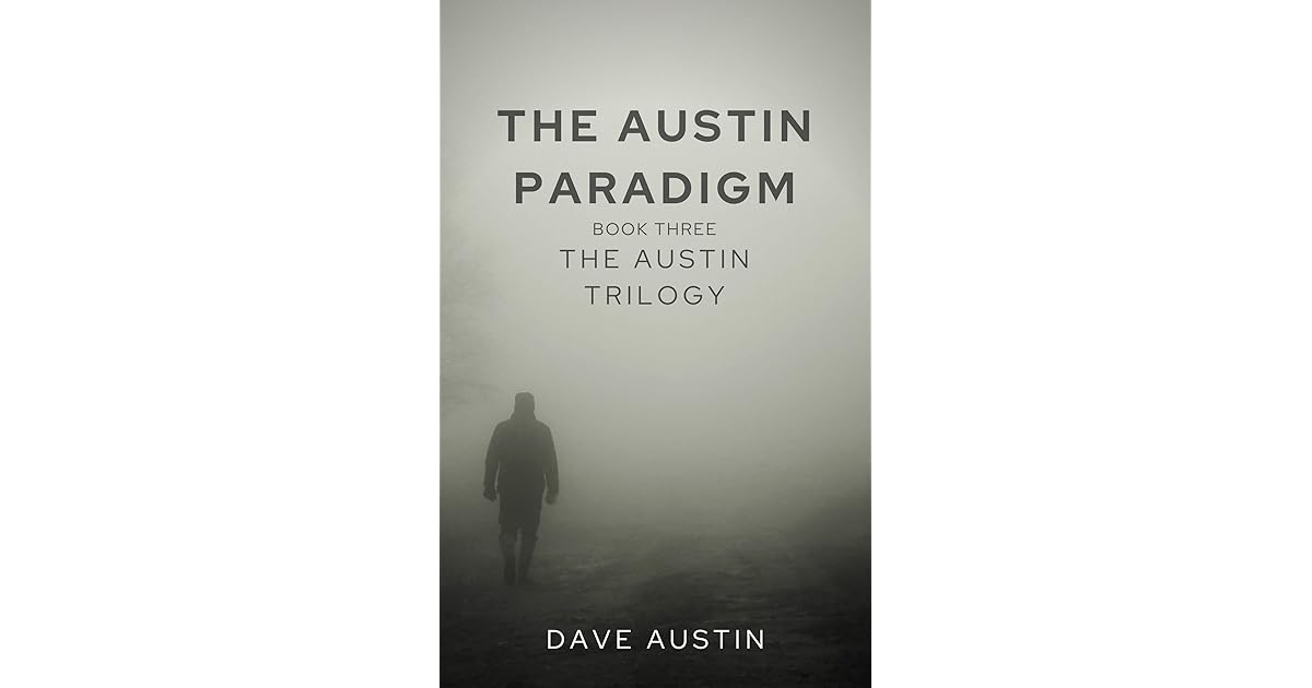 THE AUSTIN PARADIGM: Book Three in The Austin Trilogy by Dave Austin