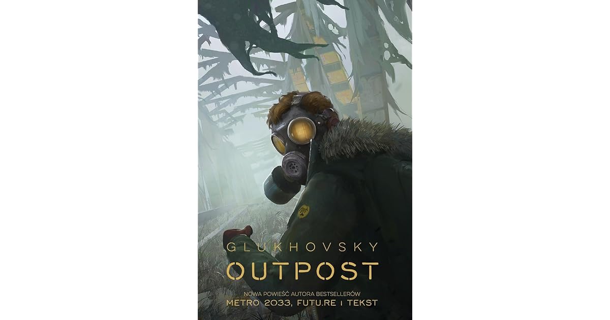 Outpost (Outpost, #1) by Dmitry Glukhovsky