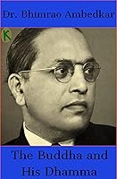 The Buddha and His Dhamma: A Critical Edition by B.R. Ambedkar