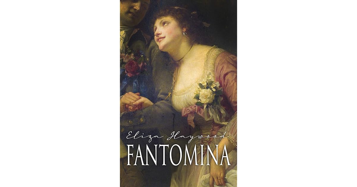 Fantomina: Love in a Maze by Eliza Fowler Haywood