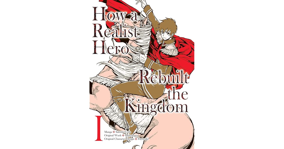 How a Realist Hero Rebuilt the Kingdom (Manga): Omnibus 1 (How a Realist Hero Rebuilt the ...