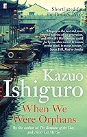 When We Were Orphans by Kazuo Ishiguro
