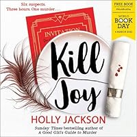 Kill Joy (A Good Girl's Guide to Murder, #0.5) by Holly Jackson