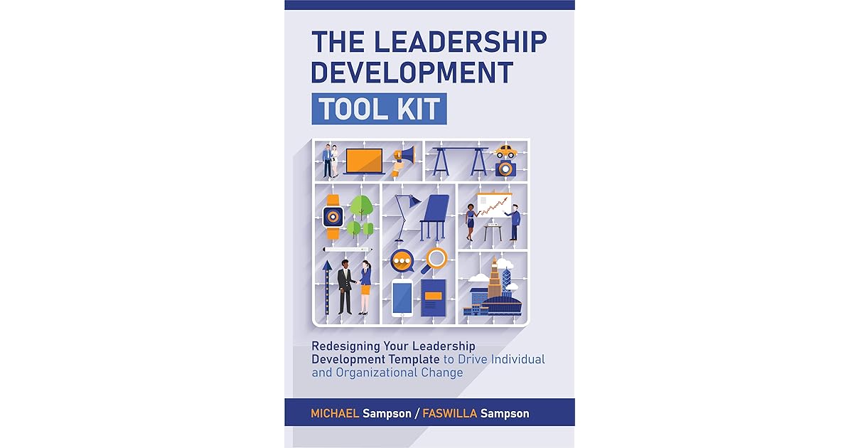 The Leadership Development Tool Kit : Redesigning Your Leadership ...