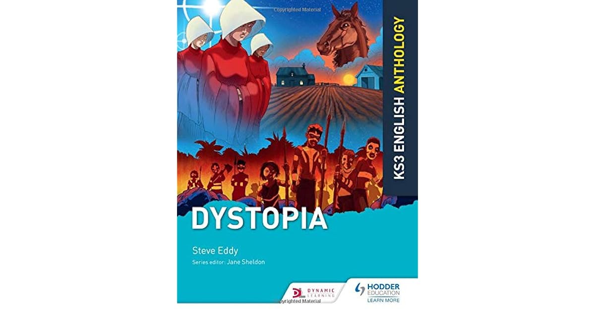Key Stage 3 English Anthology: Dystopia by Steve Eddy