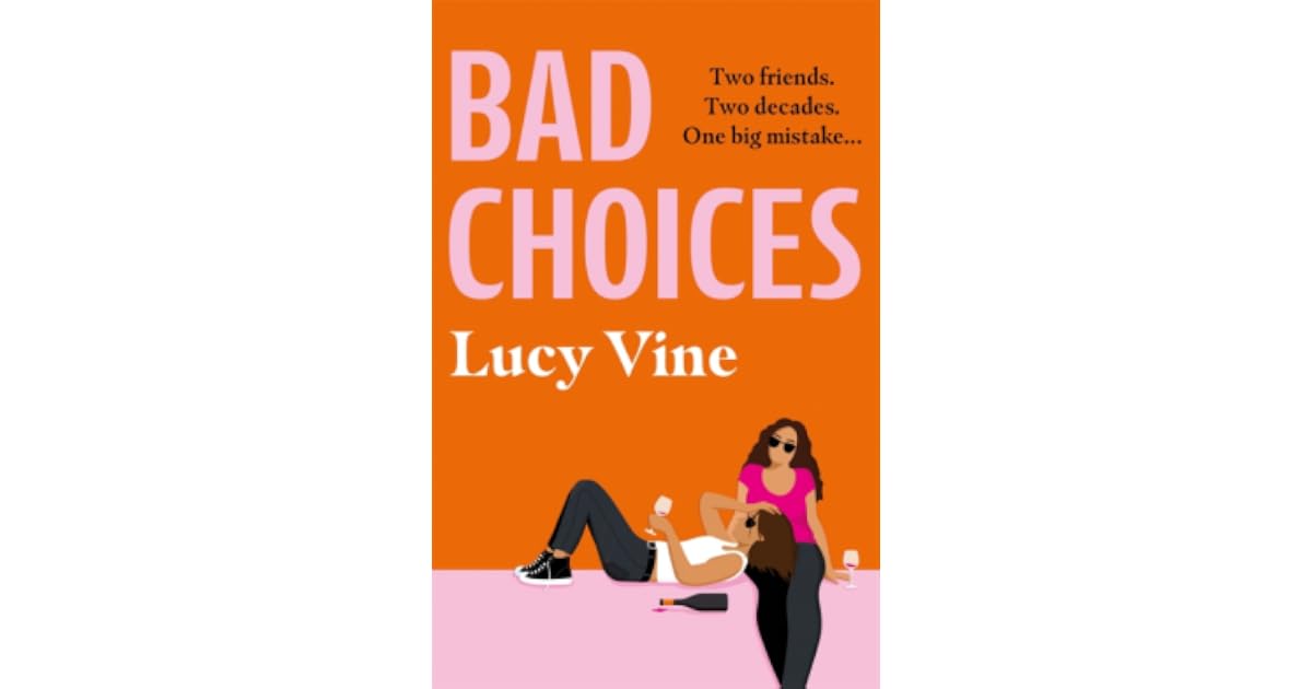 Bad Choices by Lucy Vine