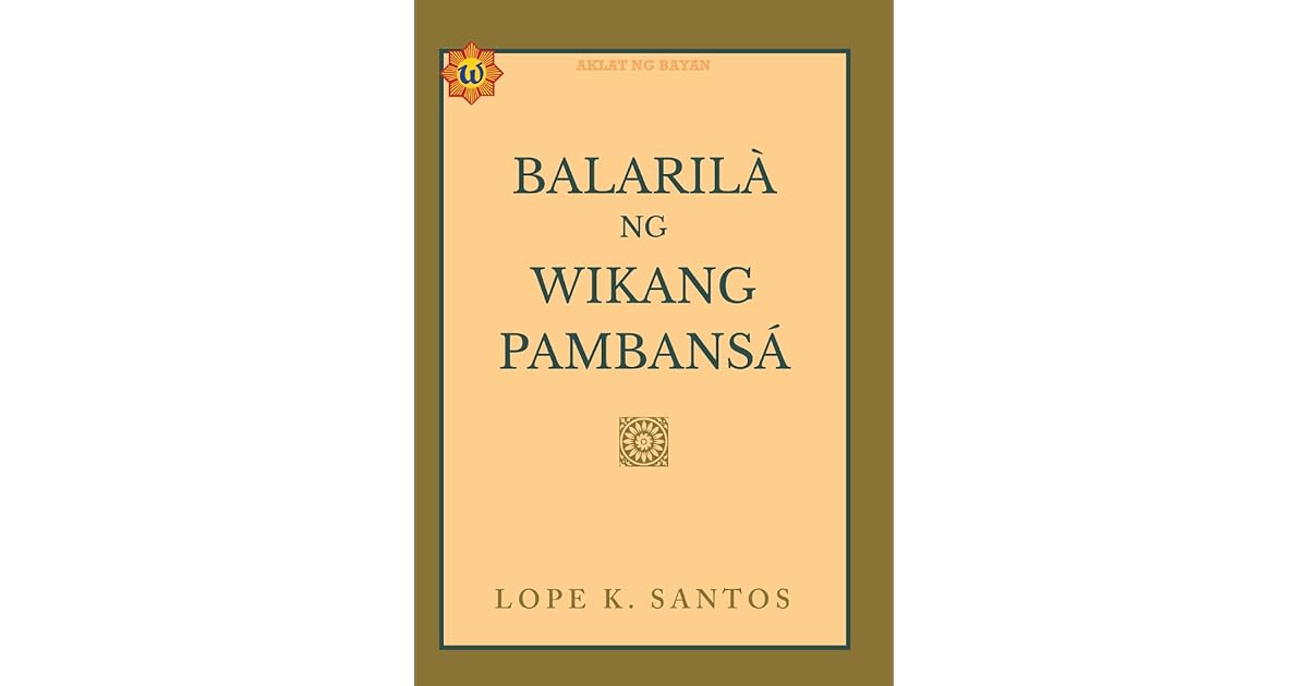 Balarila ng Wikang Pambansa by Lope K. Santos