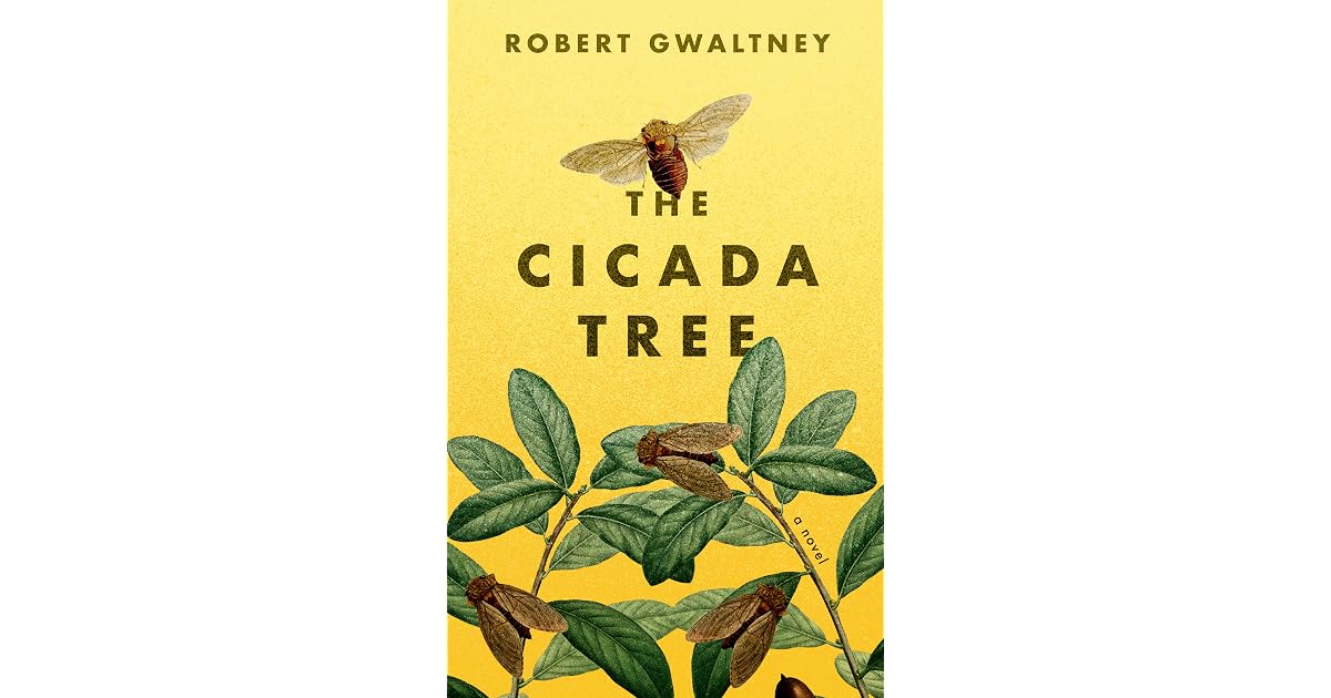 The Cicada Tree by Robert Gwaltney