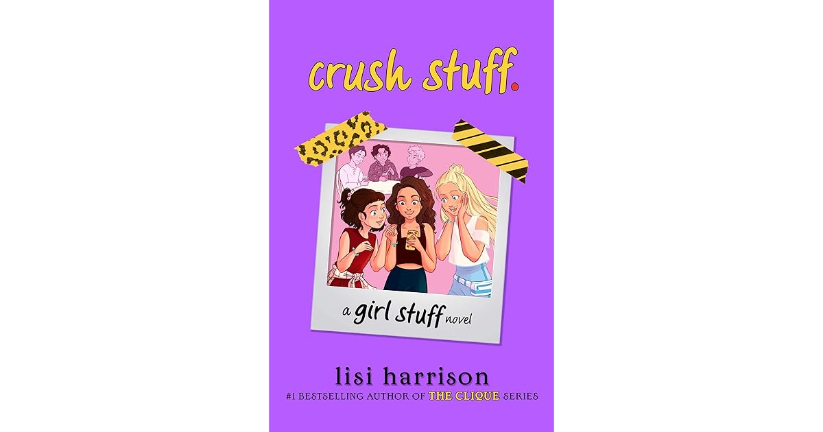 crush stuff. (Girl Stuff, #2) by Lisi Harrison
