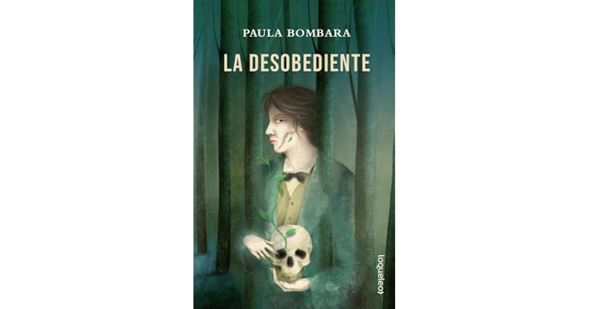 La desobediente by Paula Bombara