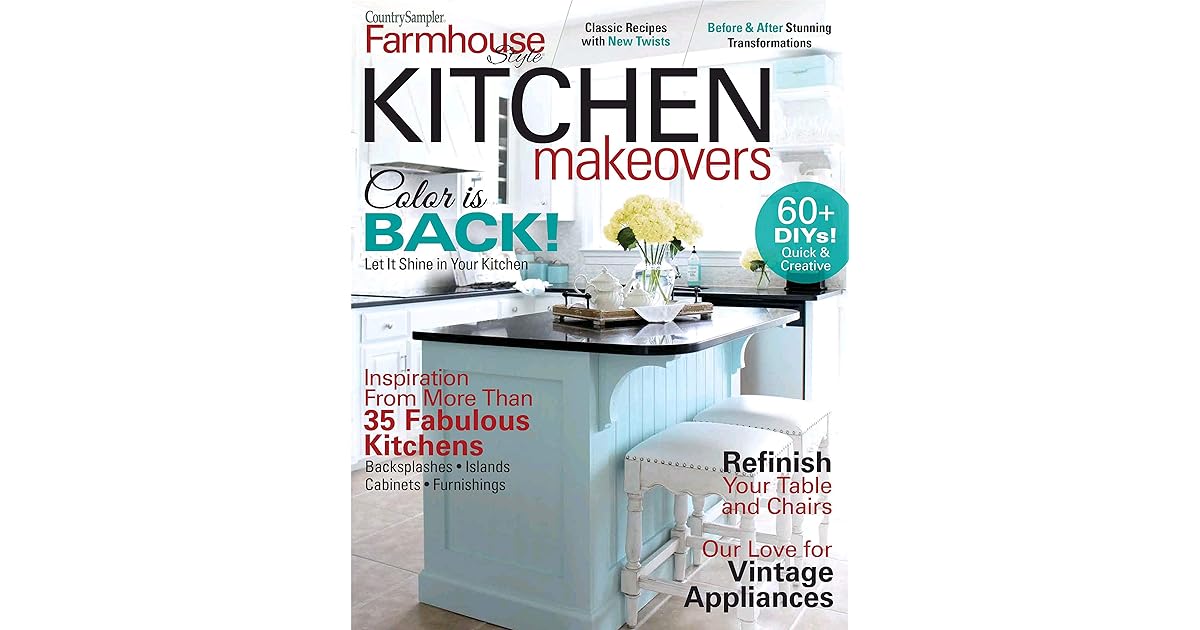 Country Sampler Farmhouse Style Magazine -Kitchen Makeovers: Spring ...