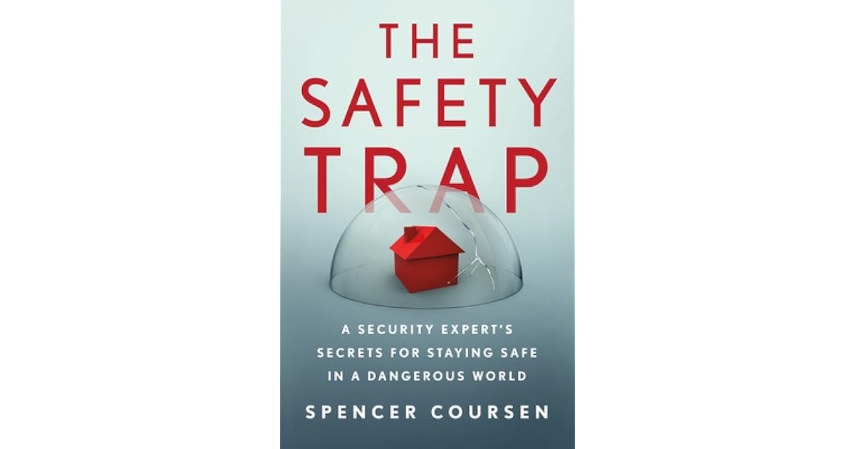The Safety Trap: Protective Strategies to Eliminate the Threats in ...