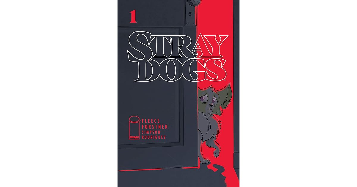 Stray Dogs #1 by Tony Fleecs
