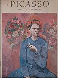 Pablo Picasso: Blue and Rose Periods by Pablo Picasso