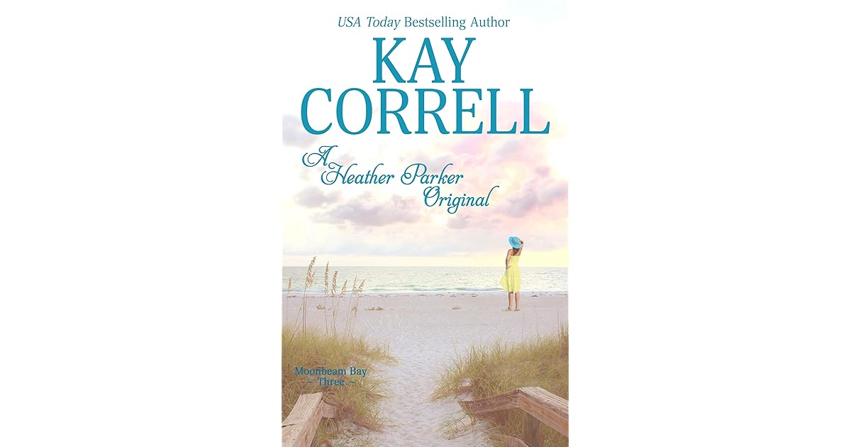 A Heather Parker Original (Moonbeam Bay, #3) by Kay Correll