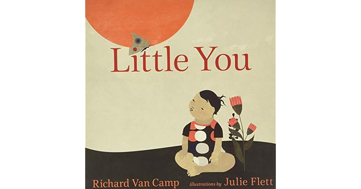 Little You by Richard Van Camp