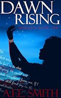 Dawn Rising (Marked, #1) by A.F.E. Smith