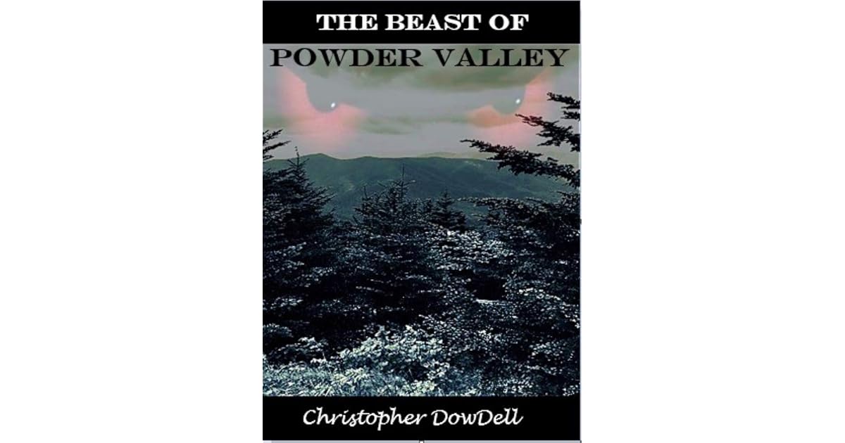 The Beast of Powder Valley by Christopher Dowdell