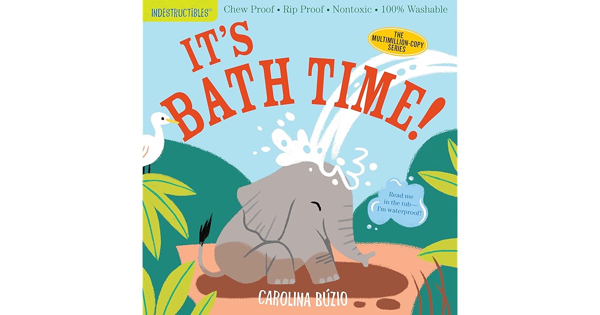 It's Bath Time! Indestructibles by Carolina Búzio