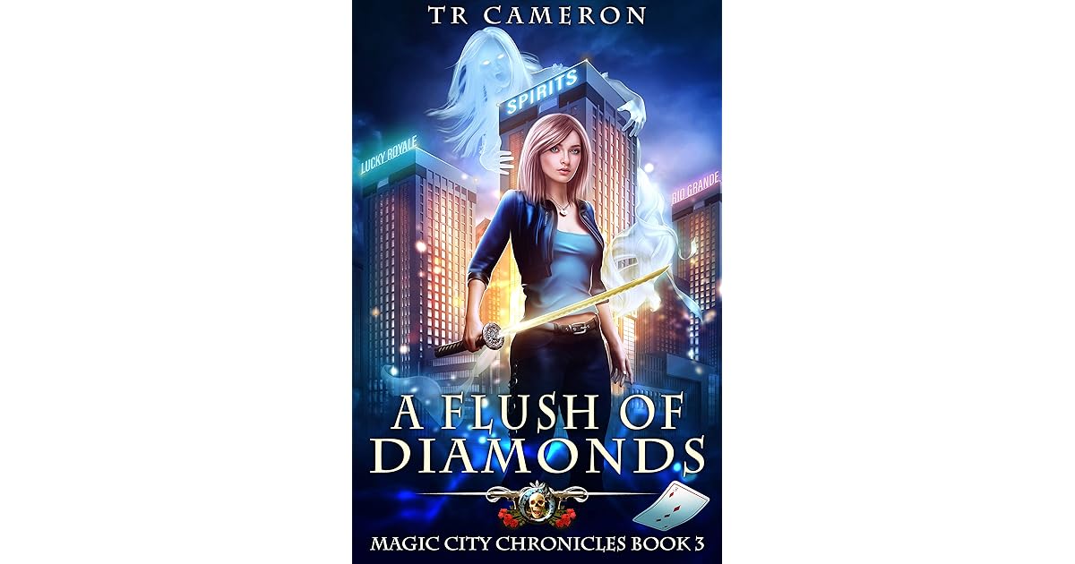 A Flush of Diamonds (Magic City Chronicles, #3) by T.R. Cameron