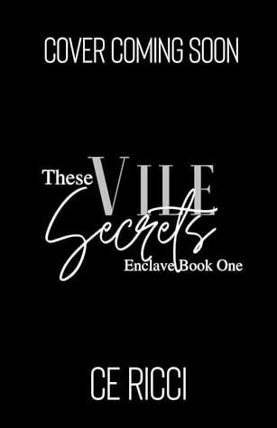 These Vile Secrets (Enclave, #1) by C.E. Ricci