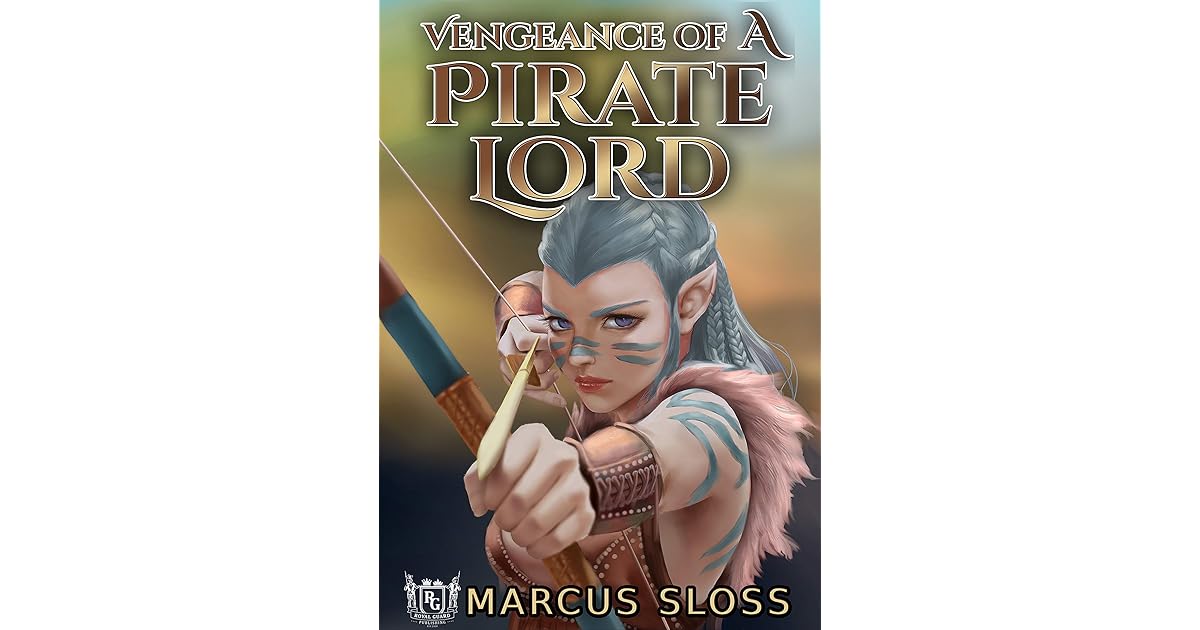 Vengeance of a Pirate Lord (Elven Pirate Lord #3) by Marcus Sloss