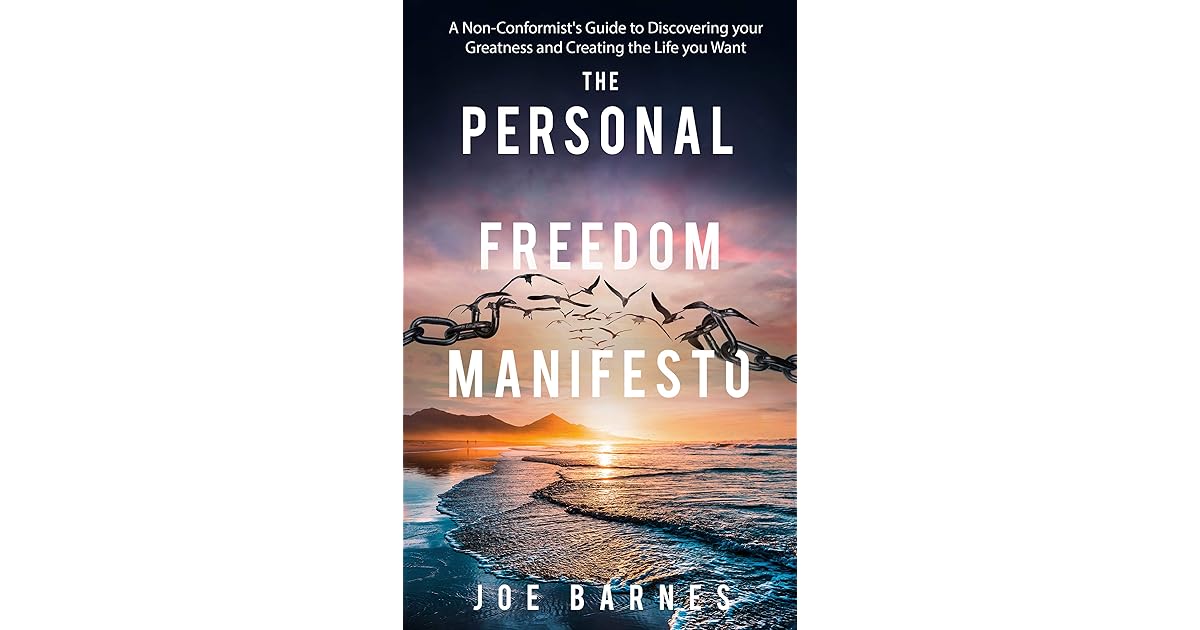 The Personal Freedom Manifesto : A Non-Conformist's Guide to ...