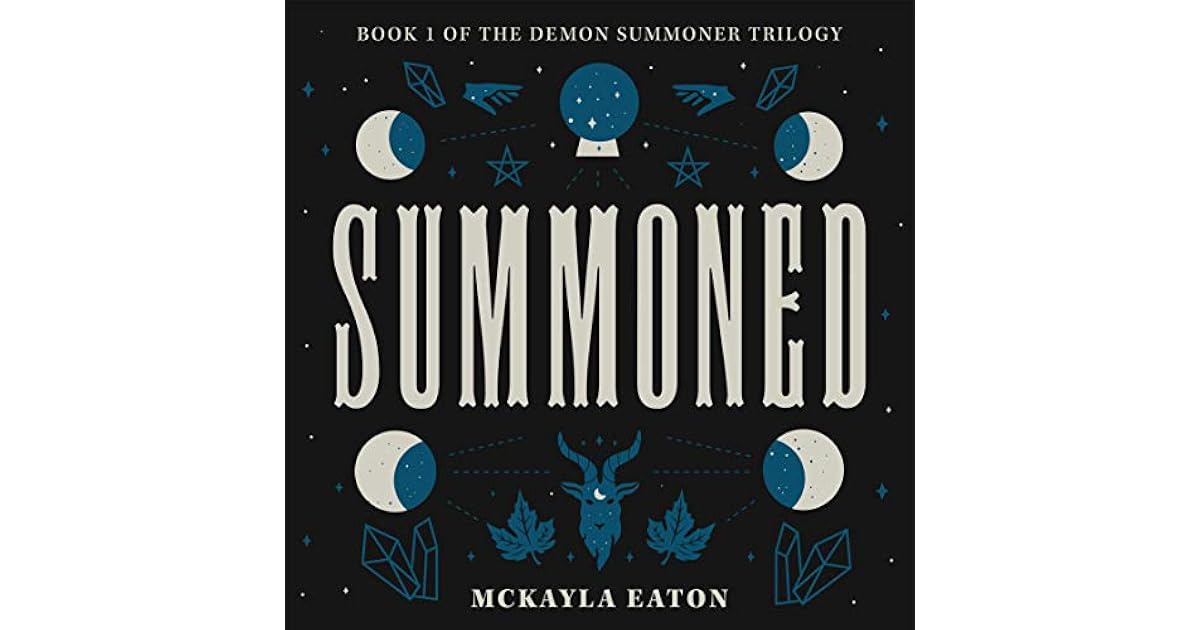 Summoned (Demon Summoner Trilogy, #1) by Mckayla Eaton