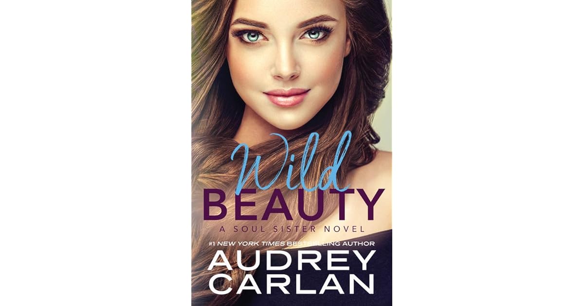 Book giveaway for Wild Beauty (Soul Sister, #2) by Audrey Carlan Mar 04 ...