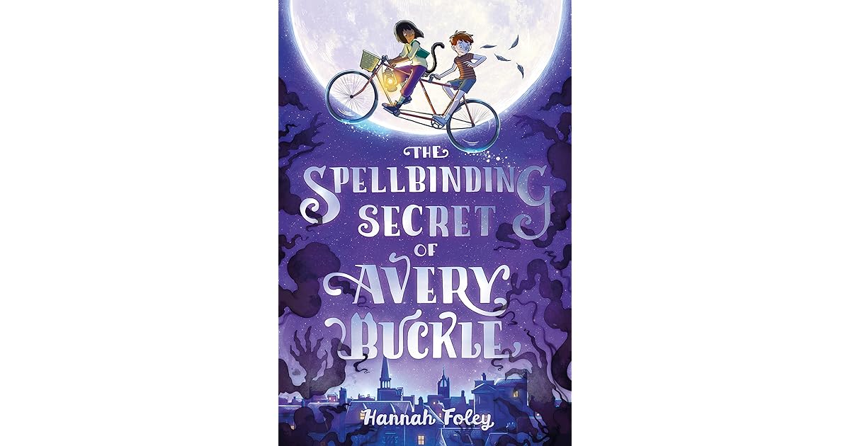 The Spellbinding Secret of Avery Buckle by Hannah Foley