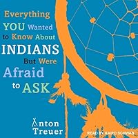 Everything You Wanted to Know about Indians But Were Afraid to Ask by ...