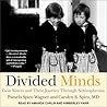 Divided Minds: Twin Sisters and Their Journey Through Schizophrenia by ...