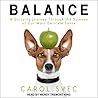 Balance: A Dizzying Journey Through the Science of Our Most Delicate ...