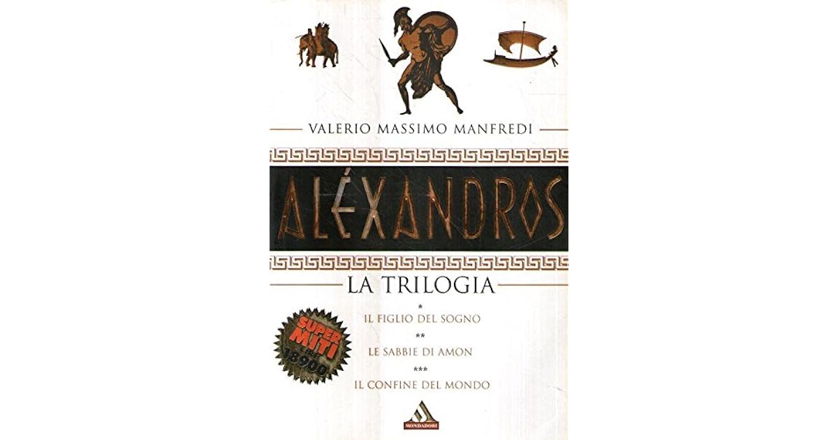 Alexandros: La trilogia by Valerio Massimo Manfredi