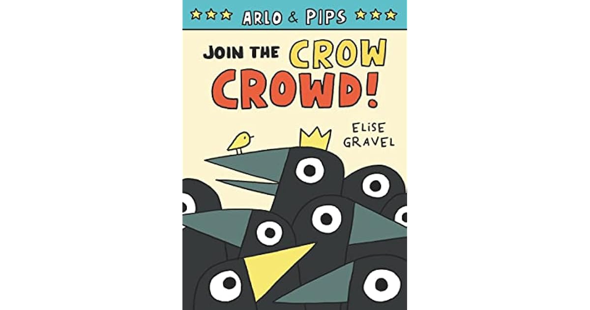 Join the Crow Crowd! by Elise Gravel
