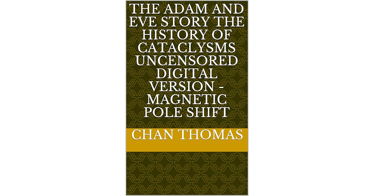 The Adam And Eve Story The History Of Cataclysms Uncensored Digital ...